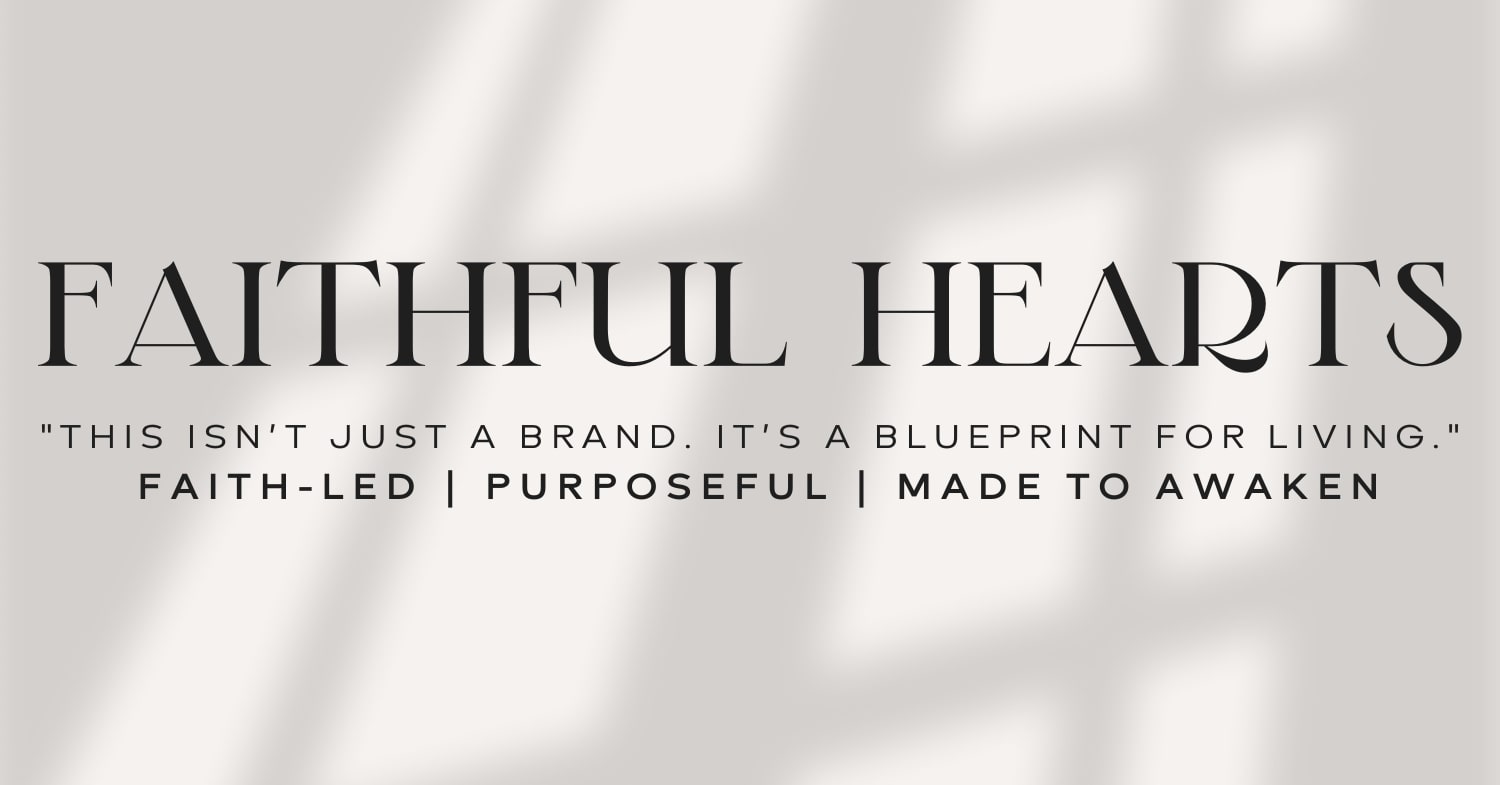 Faithful Hearts | Soft Life, Spirituality & Faith – Faithful Hearts Gifts